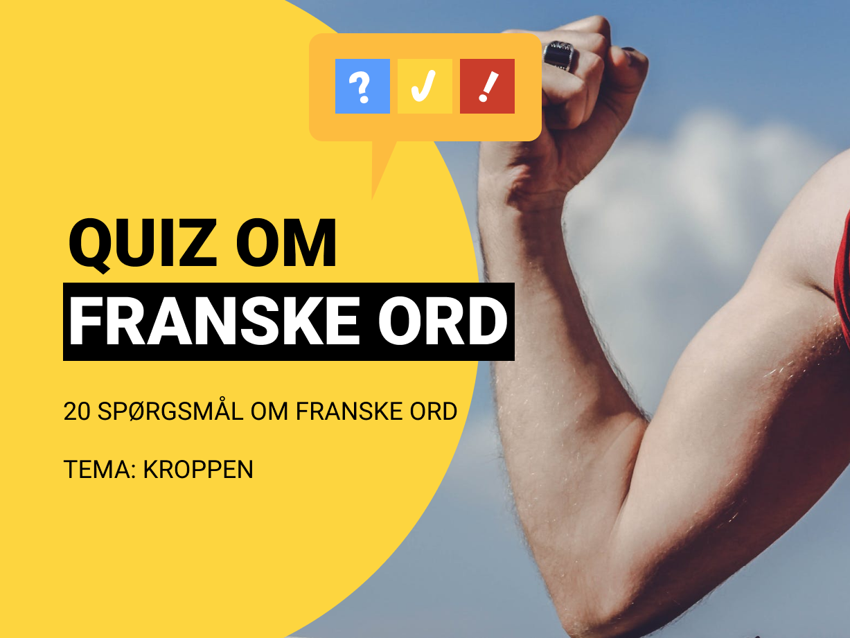 Fransk Ordquiz: Lær 20 franske ord om kroppen