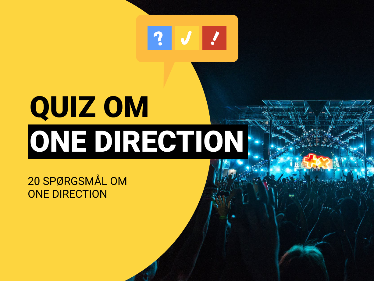 Quiz om One Direction: Dansk One Direction-quiz med 20 spørgsmål